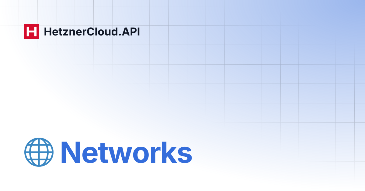 🌐 Networks | HetznerCloud.API